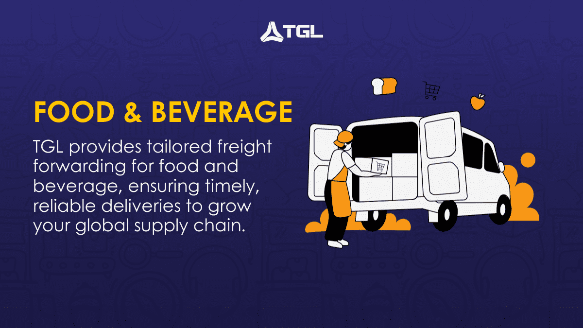 Food & Beverage | Think Global Logistics
