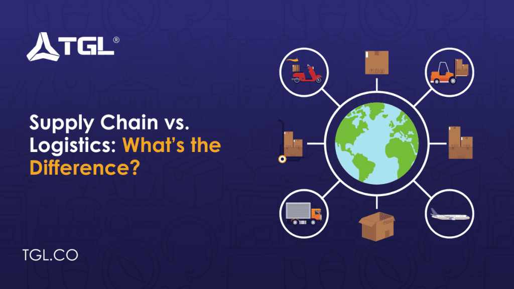 Supply Chain vs. Logistics: What’s the Difference?
