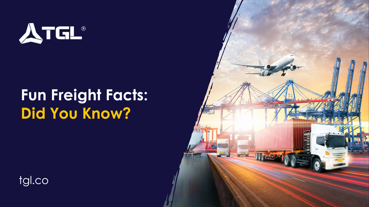 Cool Freight Facts: Did You Know | TGL