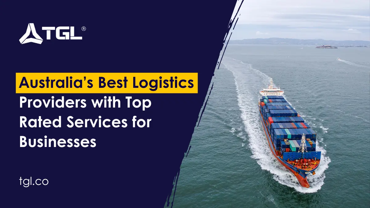 Australia’s Best Logistics Providers | Think Global Logistics